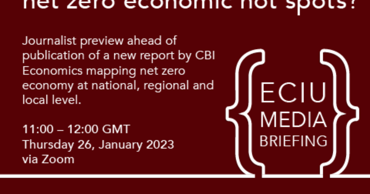 Energy & Climate Intelligence Unit | Media briefing: CBI Economics…